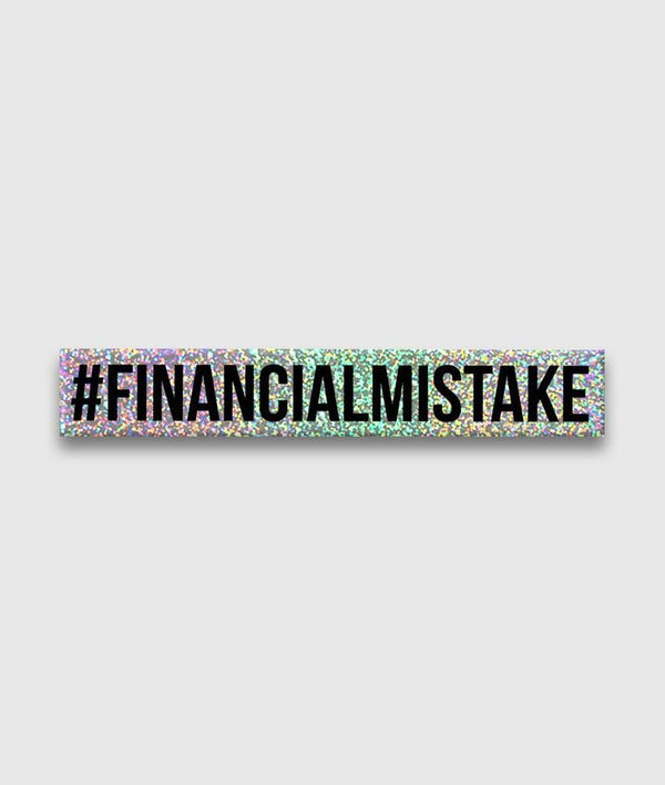 Financial Mistake Sticker - Glitter - Hardtuned Australia
